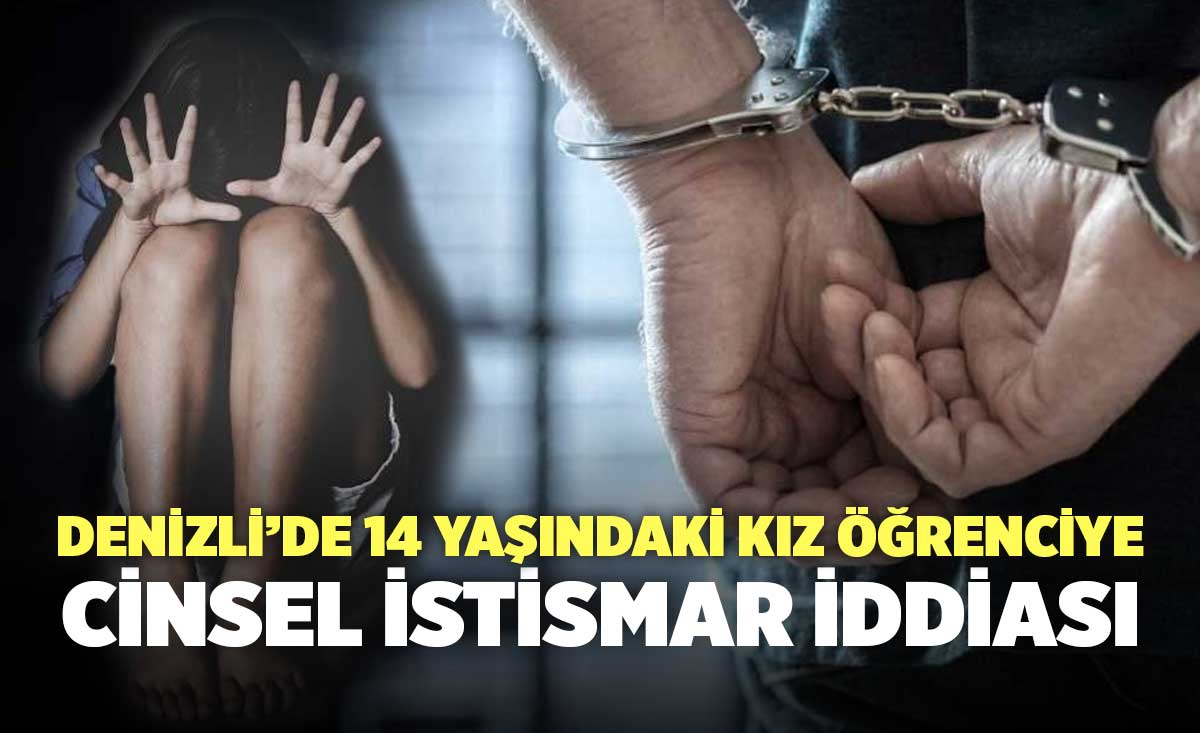 Denizli’de 14 Yaşındaki Kız Öğrenciye Cinsel İstismar İddiası - Denizli ... Denizli’de 14 Yaşındaki Kız Öğrenciye Cinsel İstismar İddiası - Denizli ...