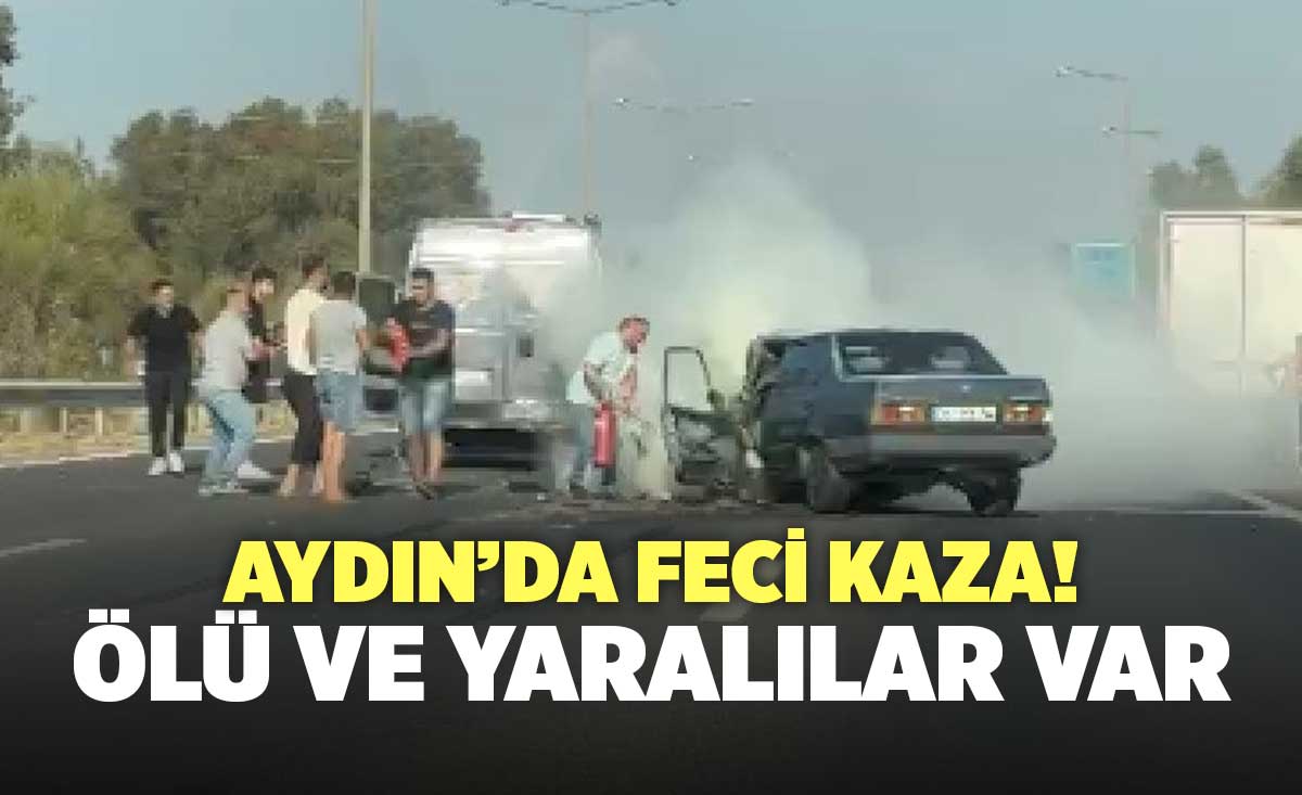 Aydın’da Feci Kaza! Ölü Ve Yaralılar Var - Denizli Haber ... Aydın’da Feci Kaza! Ölü Ve Yaralılar Var - Denizli Haber ...